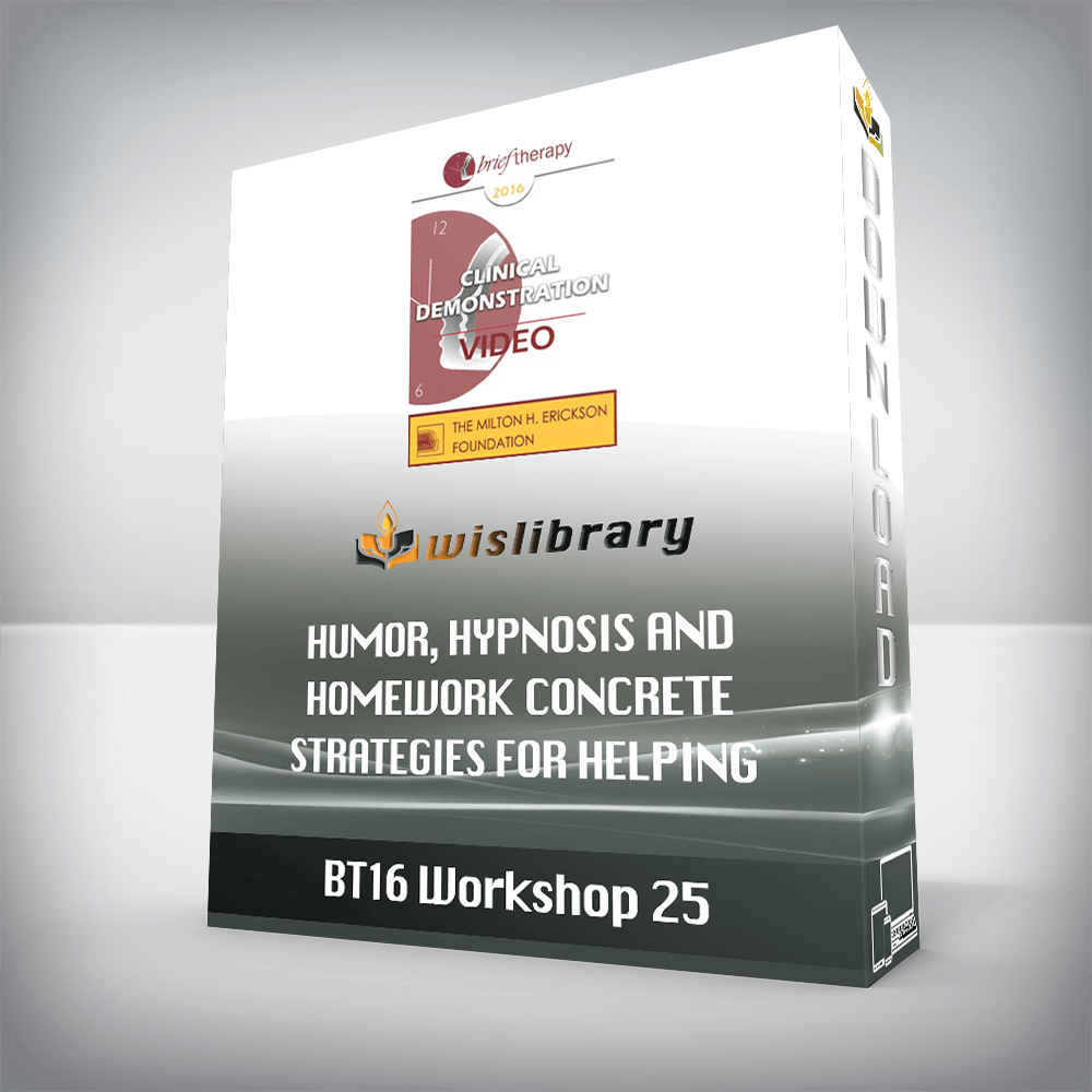 BT16 Workshop 25 - Humor, Hypnosis and Homework - Concrete Strategies ...