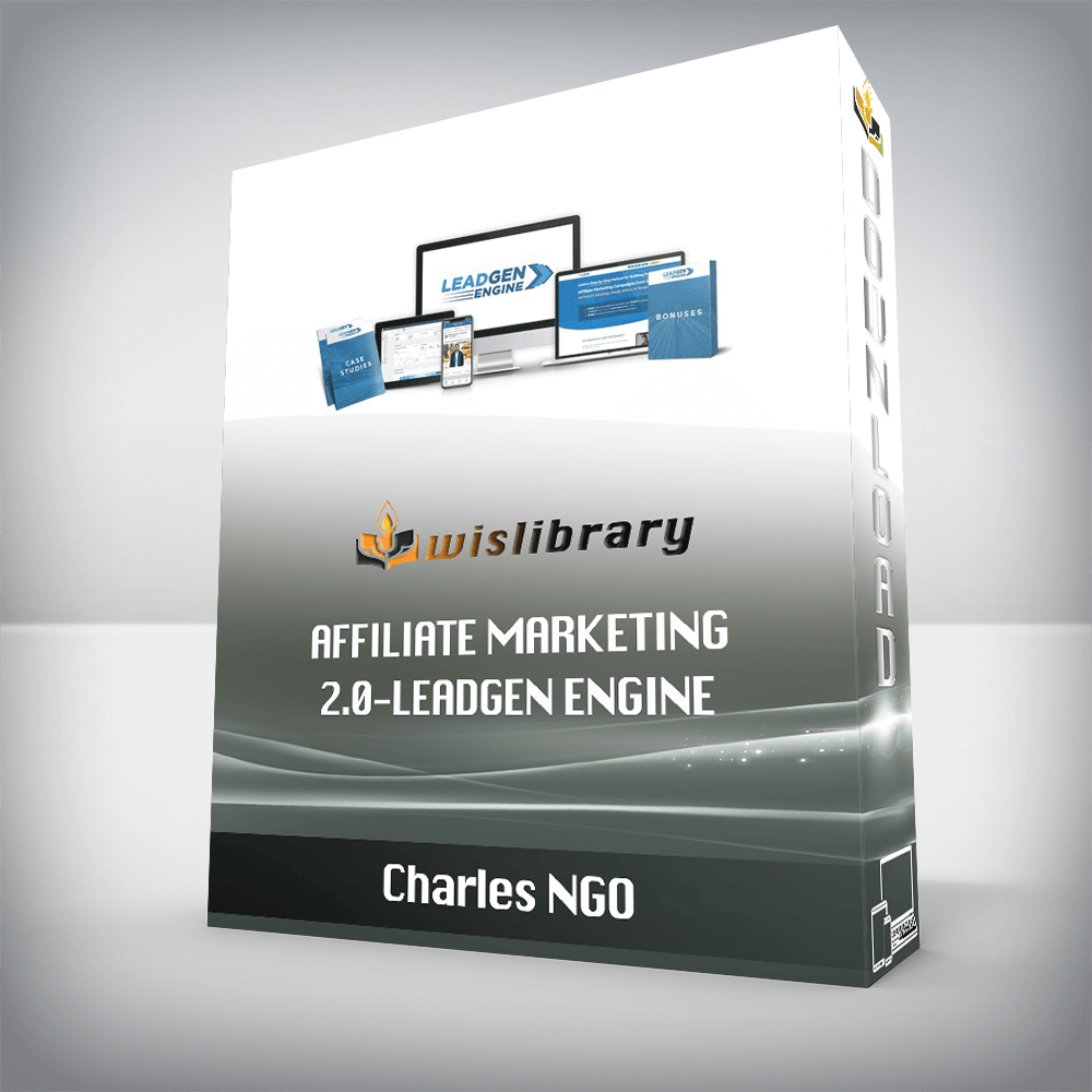 Charles NGO – Affiliate Marketing 2.0-Leadgen Engine