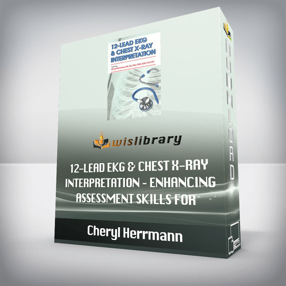 Cheryl Herrmann - 12-Lead EKG & Chest X-Ray Interpretation - Enhancing ...