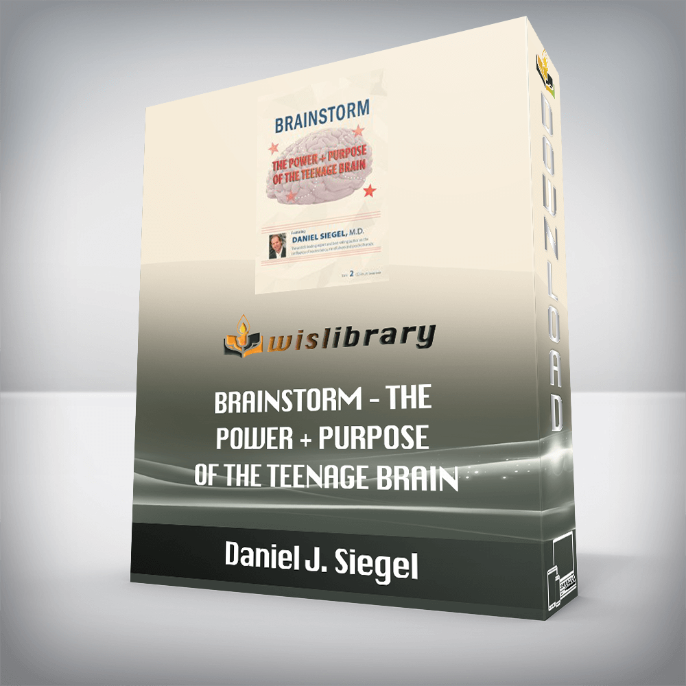 Daniel J. Siegel - Brainstorm - The Power + Purpose of the Teenage Brain