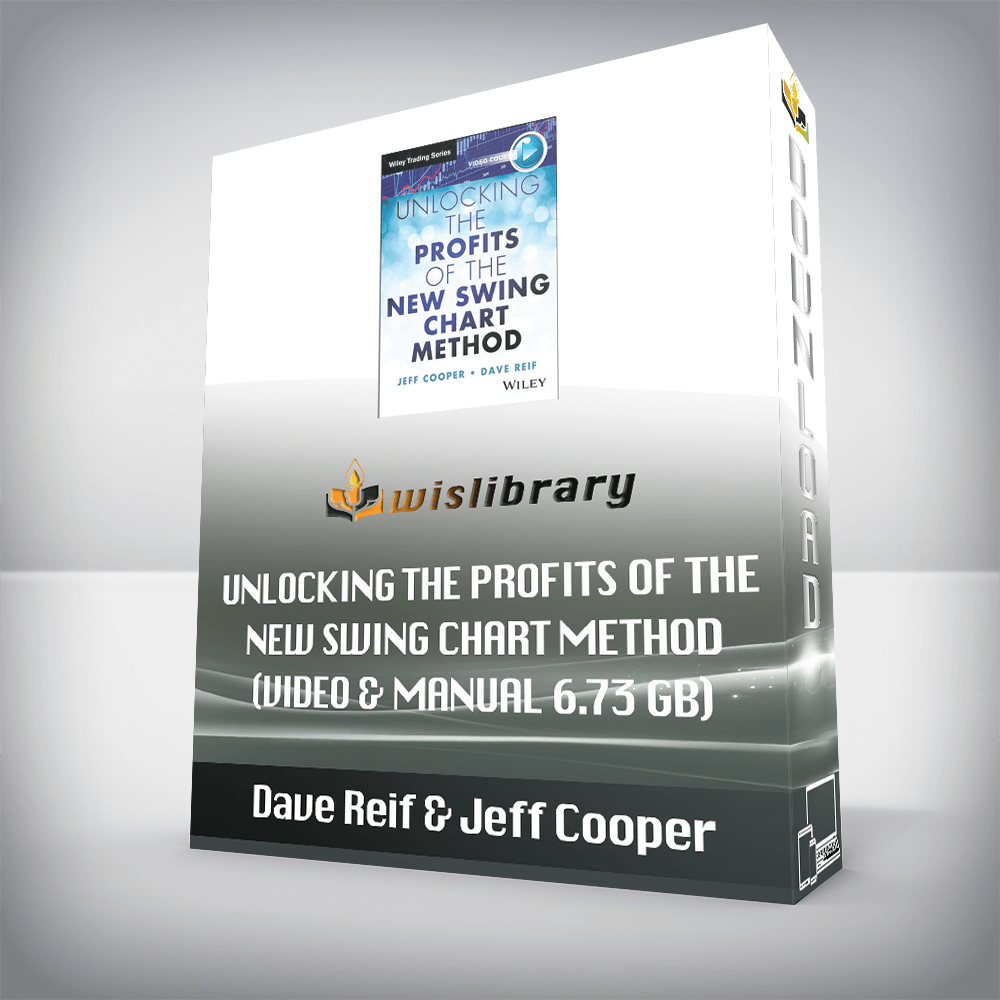 Dave Reif & Jeff Cooper - Unlocking the Profits of the New Swing Chart ...