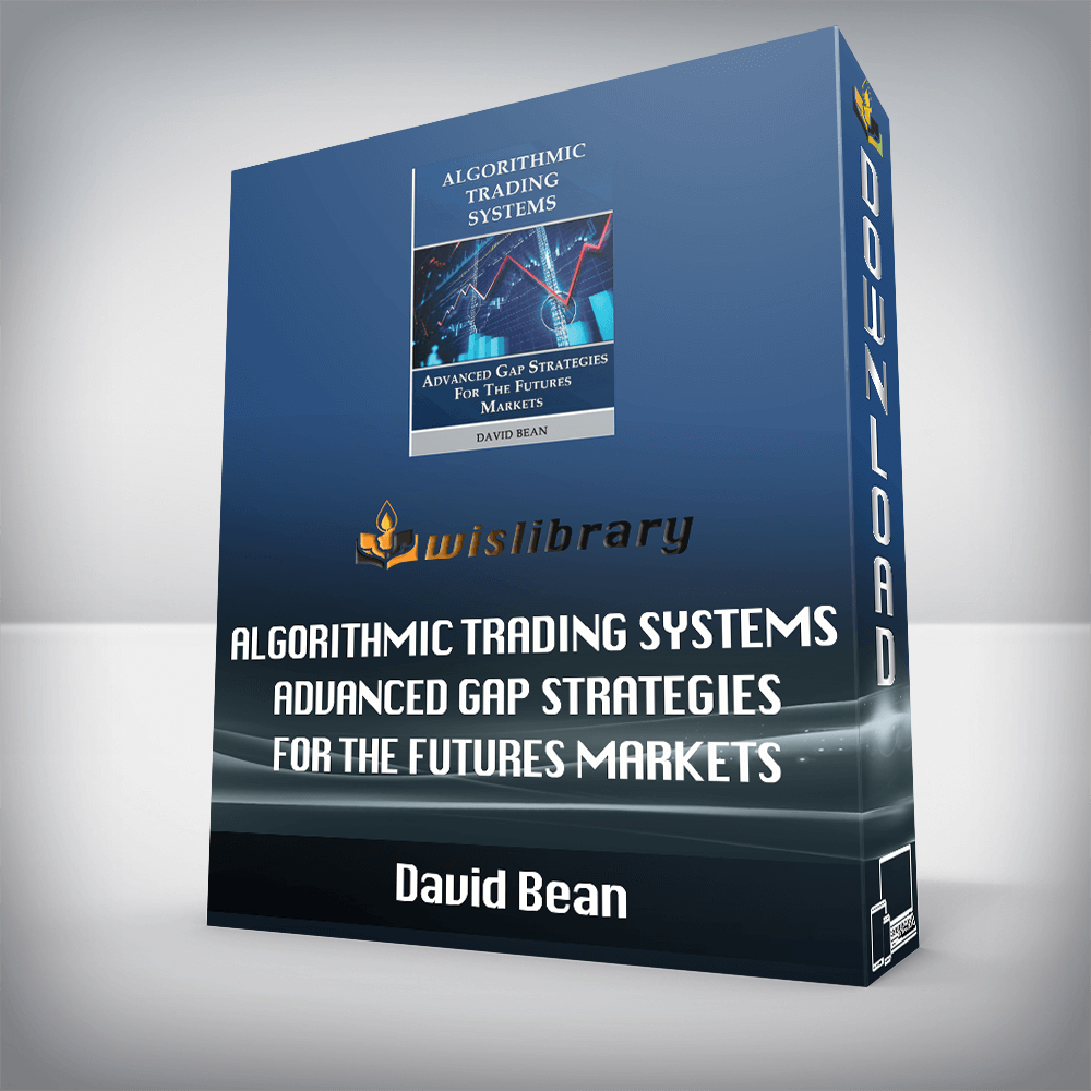 David Bean- Algorithmic Trading Systems - Advanced Gap Strategies for ...