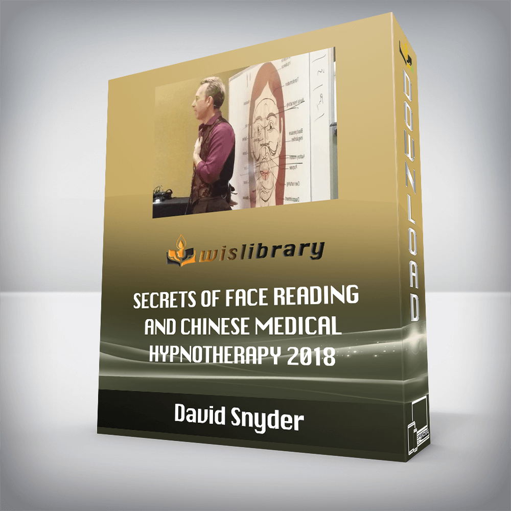 David Snyder - Secrets of Face Reading and Chinese Medical Hypnotherapy ...