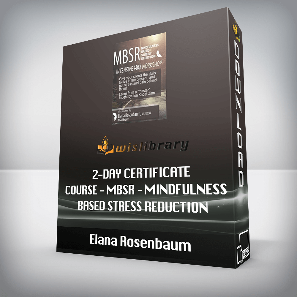 Elana Rosenbaum - 2-Day Certificate Course - MBSR - Mindfulness Based ...