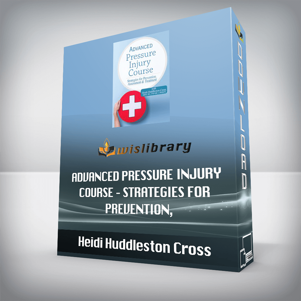 Heidi Huddleston Cross - Advanced Pressure Injury Course - Strategies ...