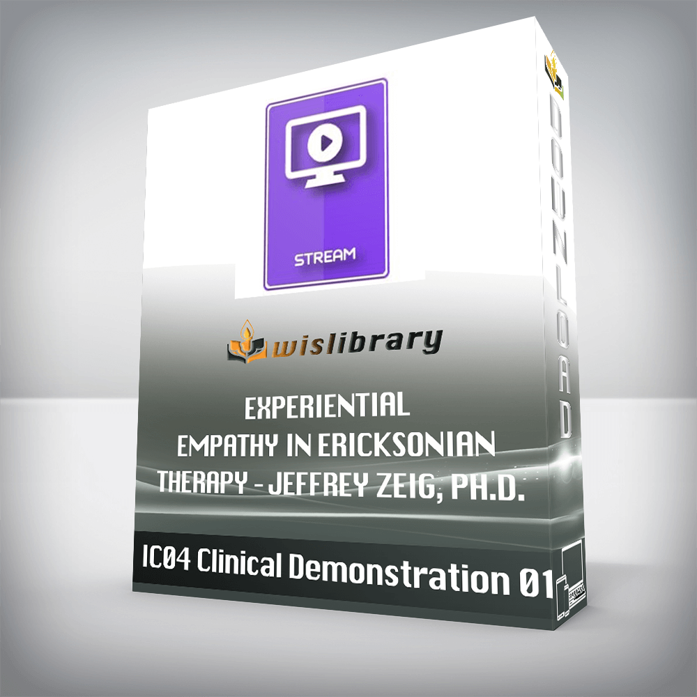 IC04 Clinical Demonstration 01 - Experiential Empathy in Ericksonian ...