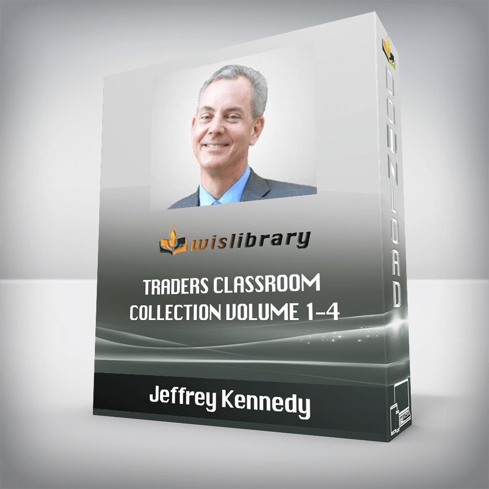 Jeffrey Kennedy - Traders Classroom Collection Volume 1-4