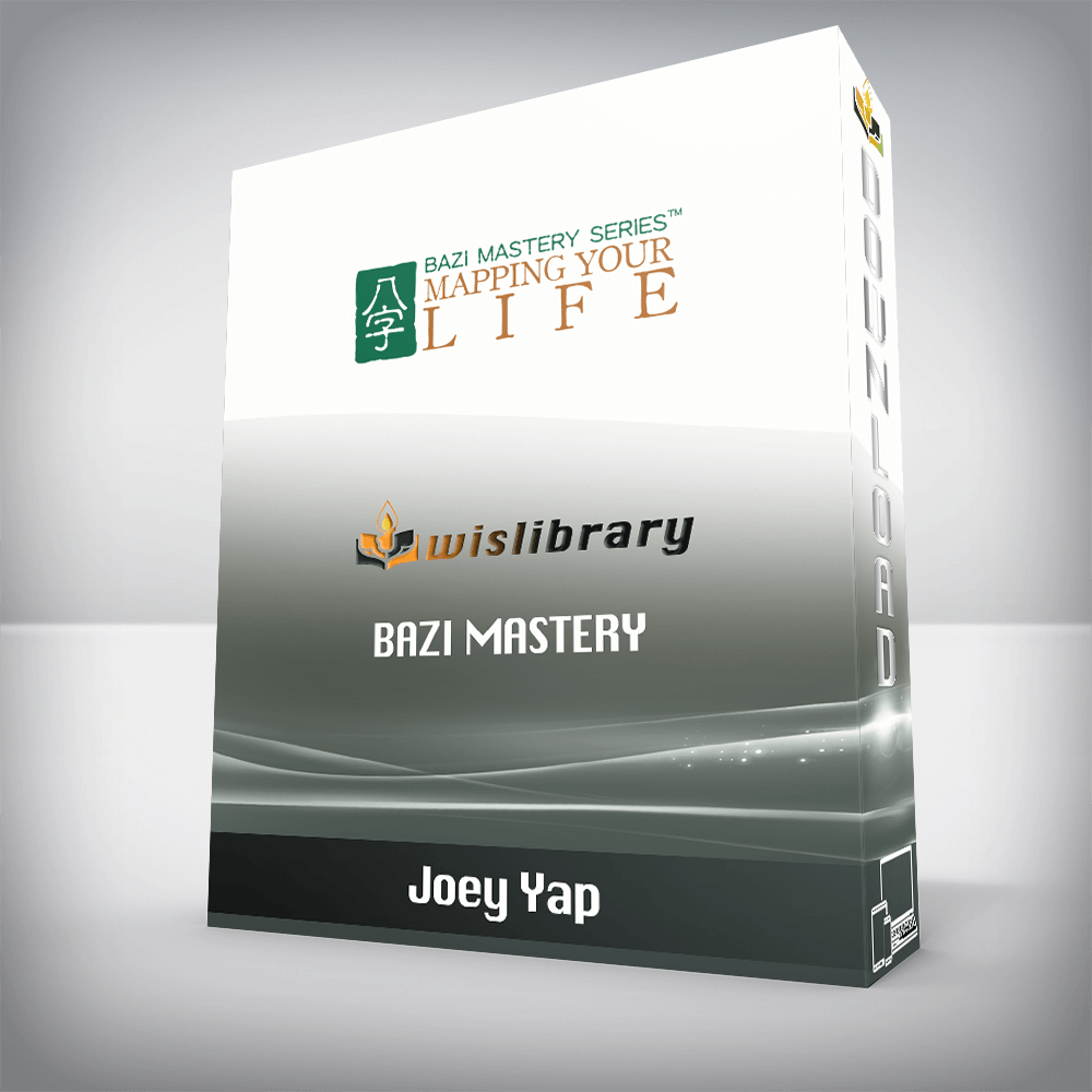 Joey Yap - BaZi Mastery: Mapping Your Life