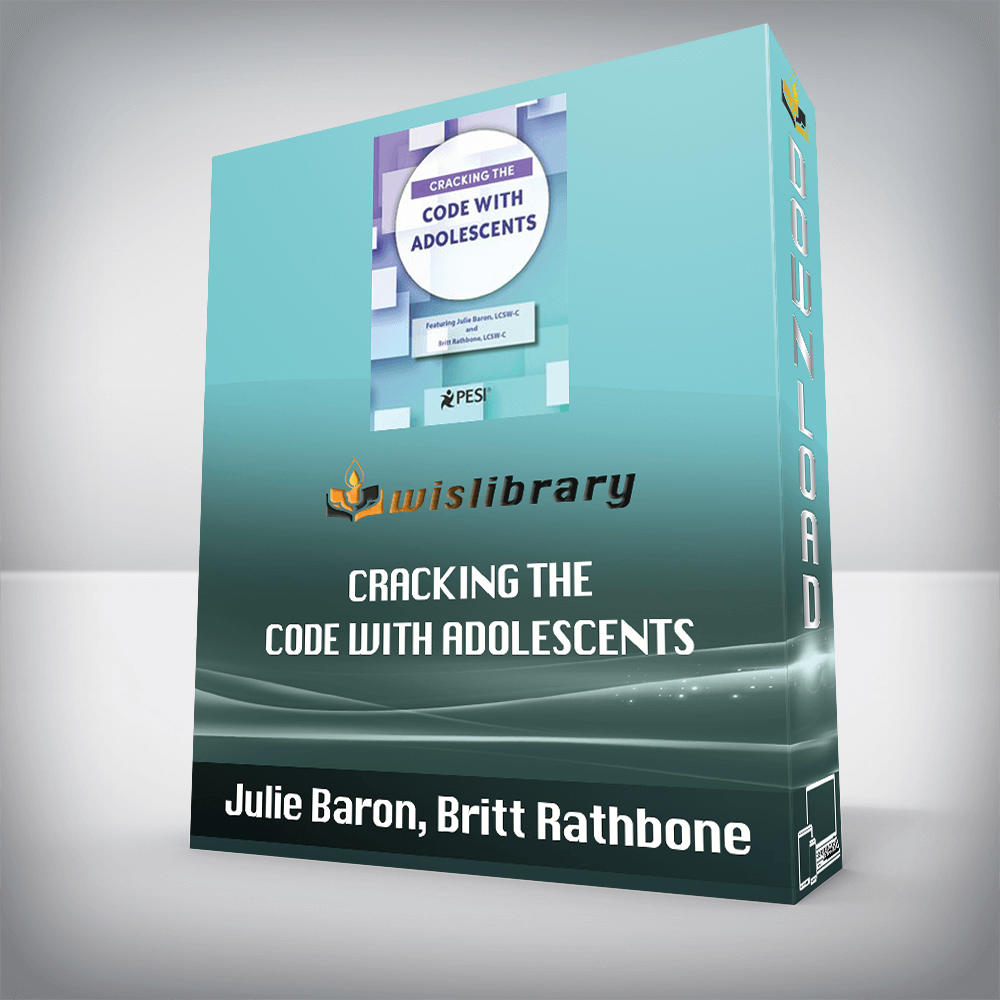 Julie Baron, Britt Rathbone - Cracking the Code with Adolescents