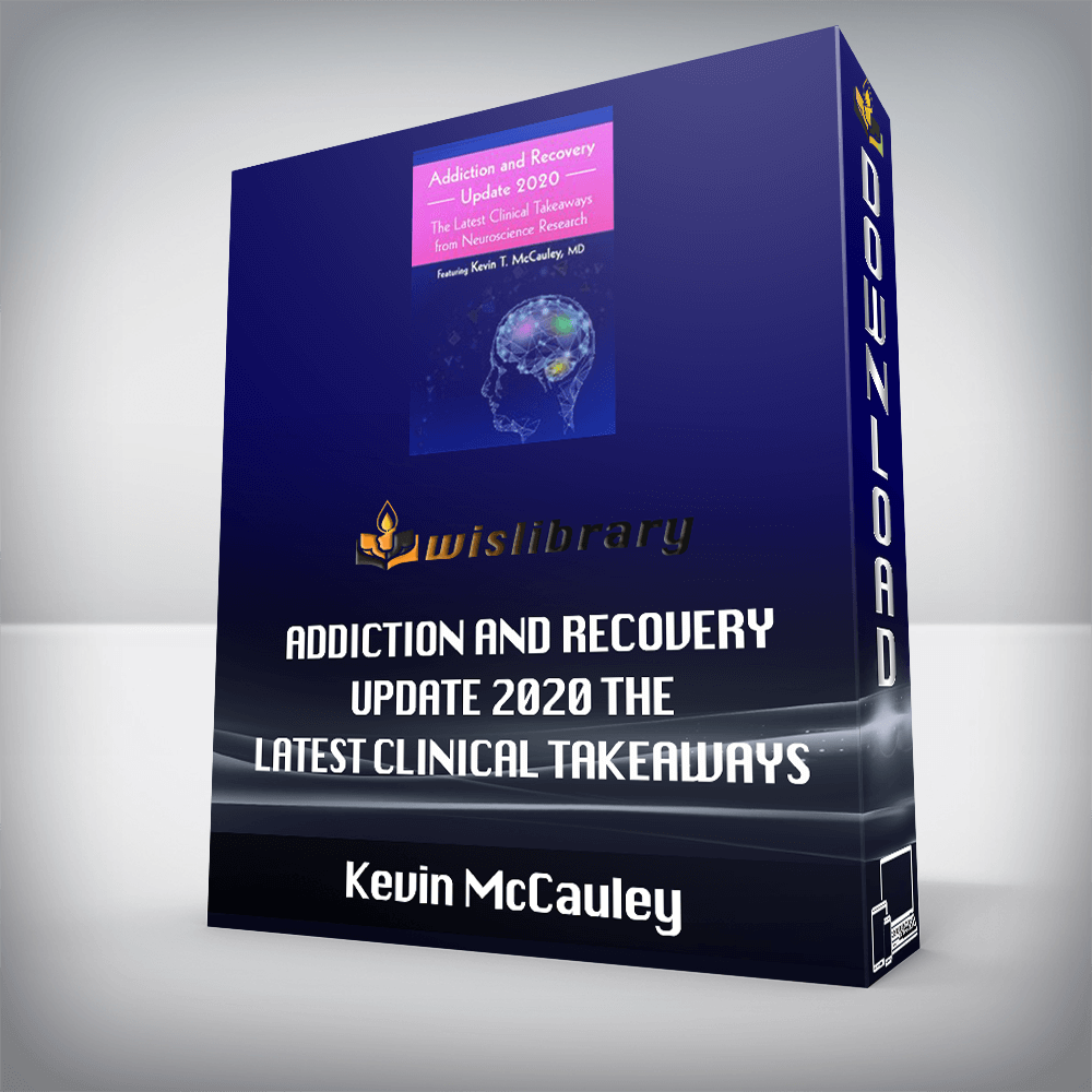 Kevin McCauley - Addiction and Recovery Update 2020 - The Latest ...