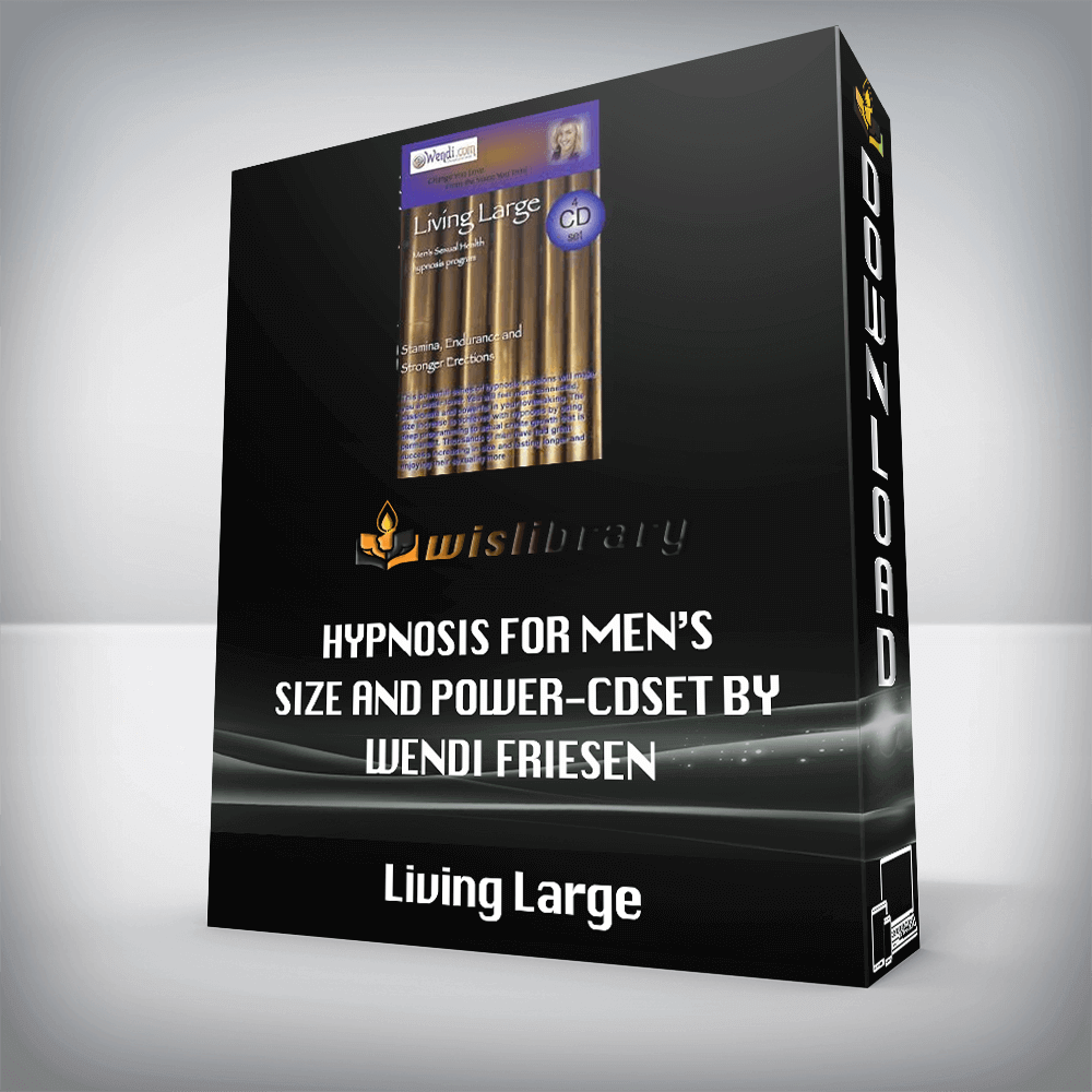 Living Large - Hypnosis for Men's Size and Power-CDset by Wendi Friesen
