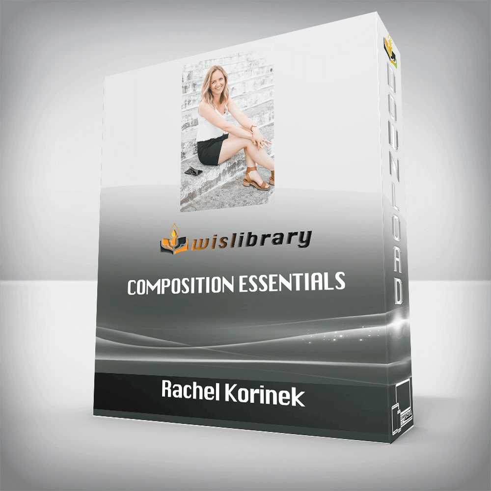 Rachel Korinek - Composition Essentials