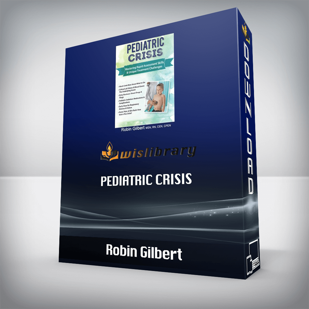 Robin Gilbert - Pediatric Crisis