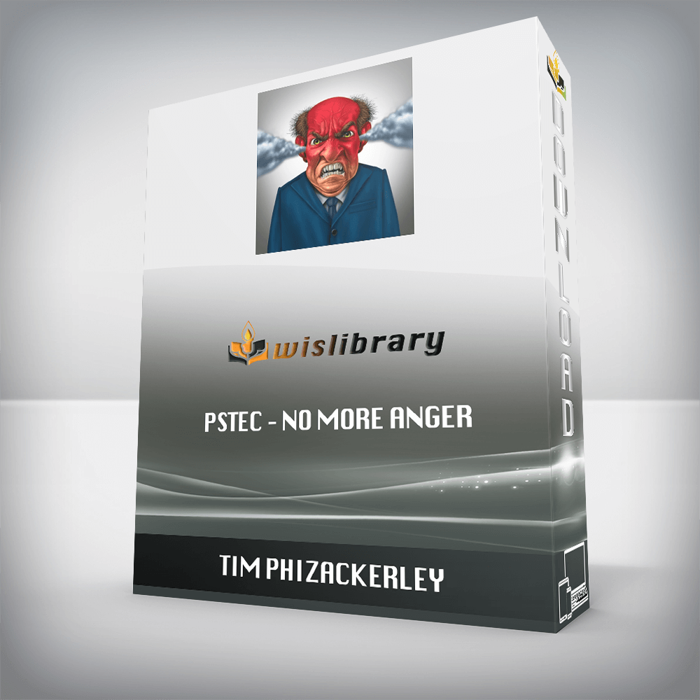 Tim Phizackerley - PSTEC - No More Anger