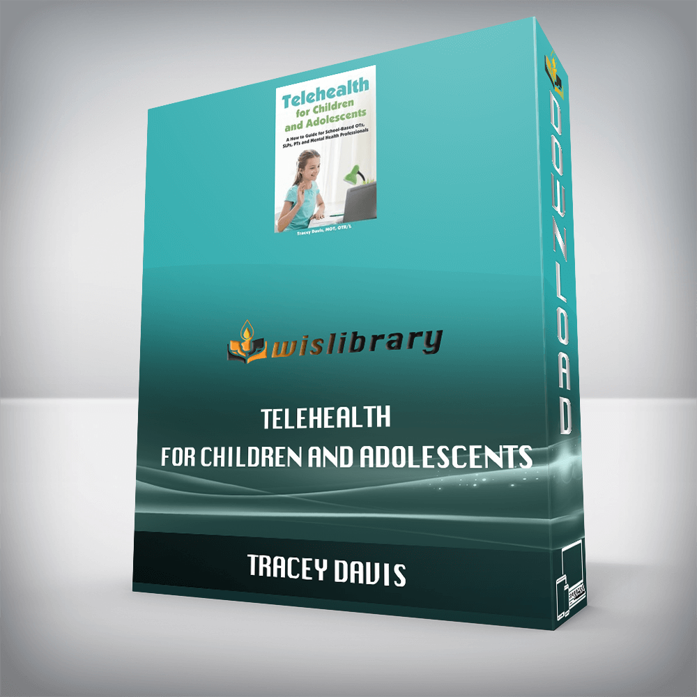 Tracey Davis - Telehealth for Children and Adolescents - A How to Guide ...