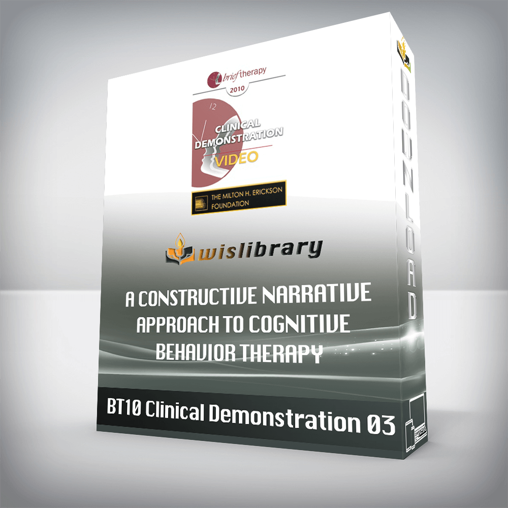 BT10 Clinical Demonstration 03 - A Constructive Narrative Approach to ...