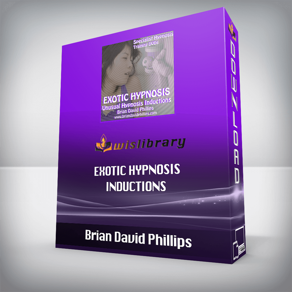 Brian David Phillips - Exotic Hypnosis Inductions: Unusual & Unique ...