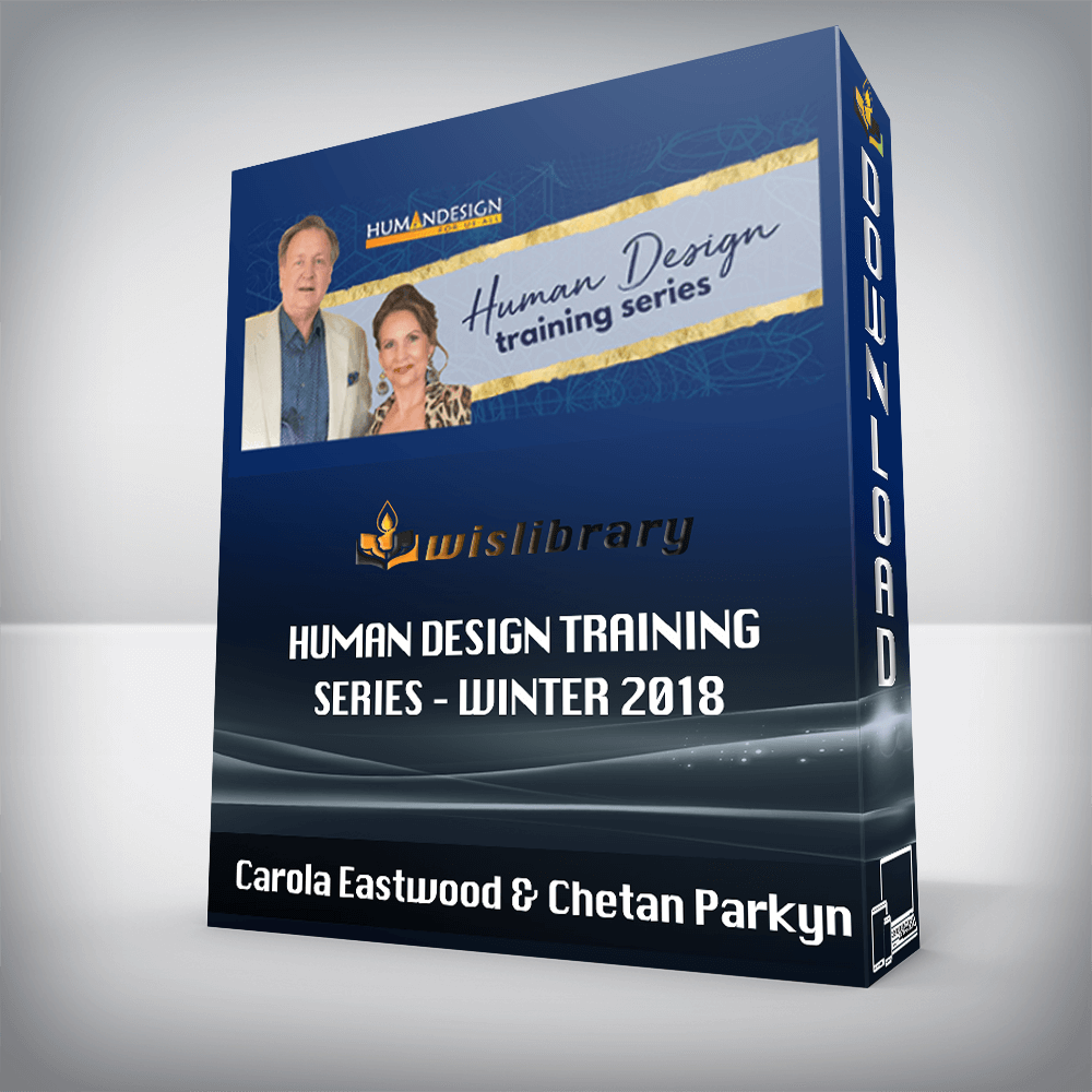 Carola Eastwood & Chetan Parkyn - Human Design Training Series - Winter ...
