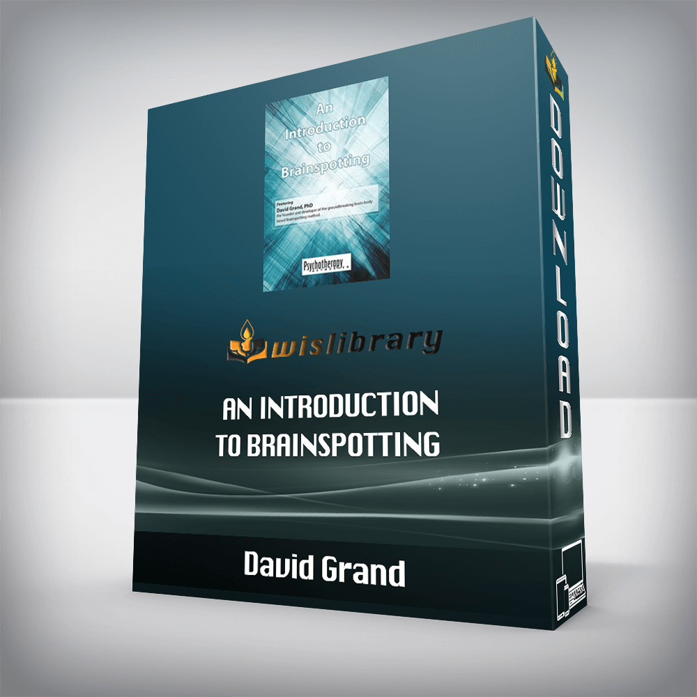 David Grand - An Introduction to Brainspotting