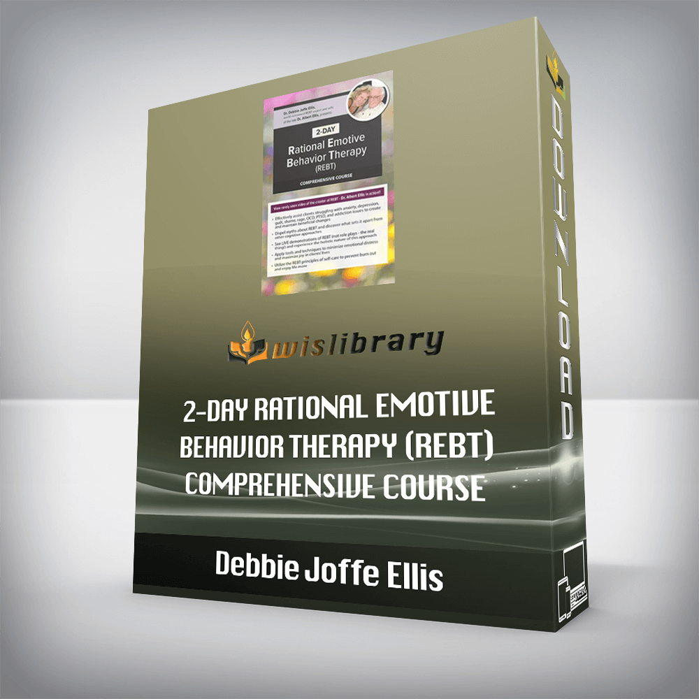 Debbie Joffe Ellis - 2-Day Rational Emotive Behavior Therapy (REBT ...