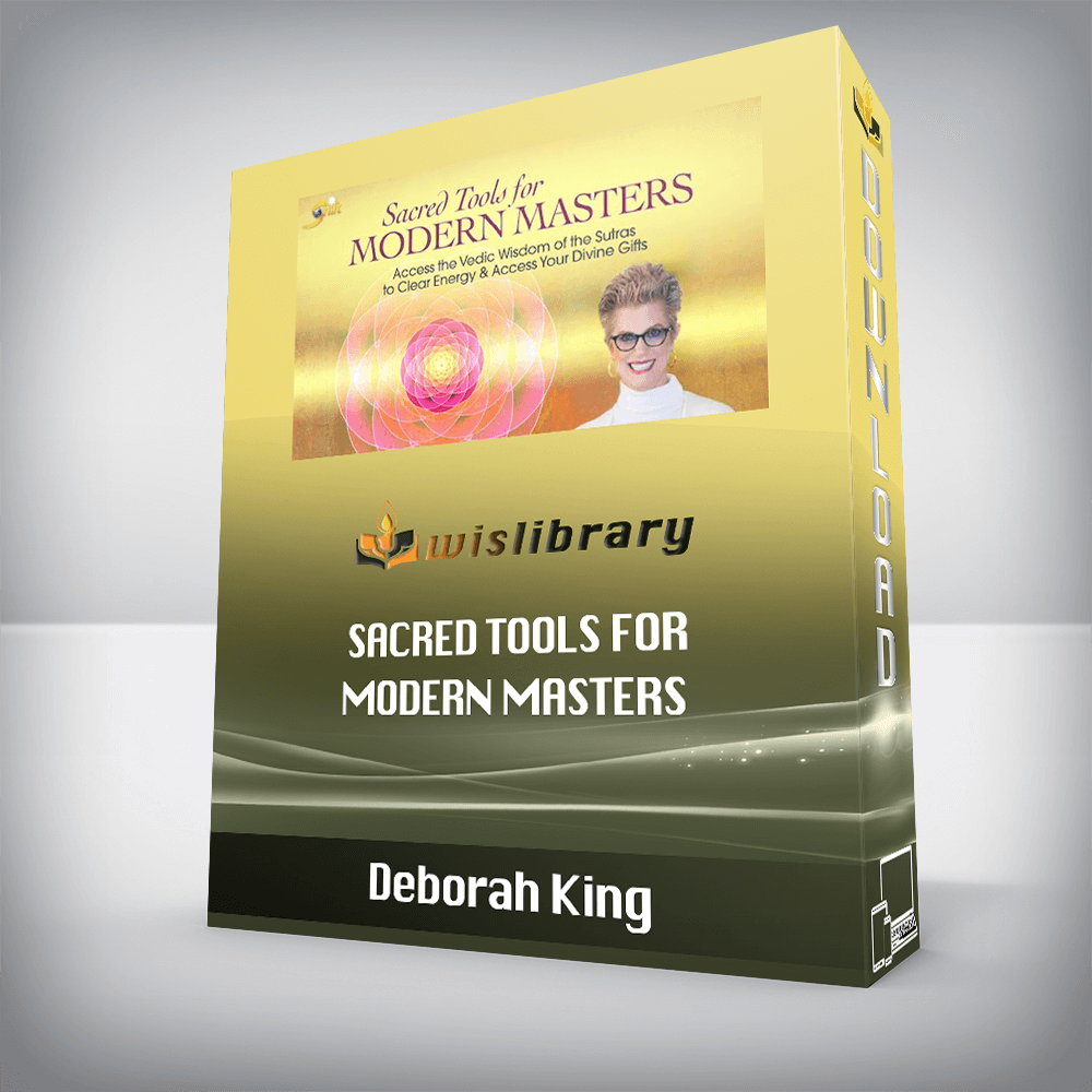 Deborah King - Sacred Tools for Modern Masters