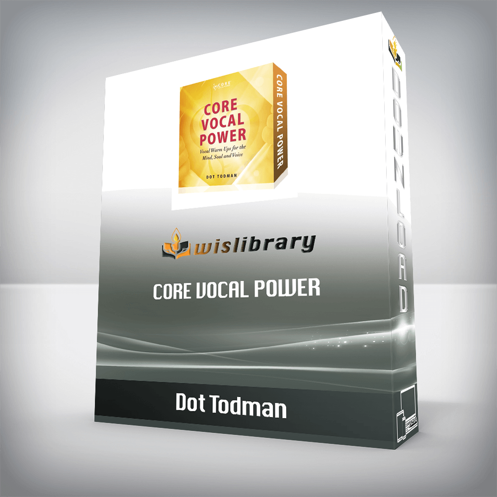 Dot Todman - CORE Vocal Power