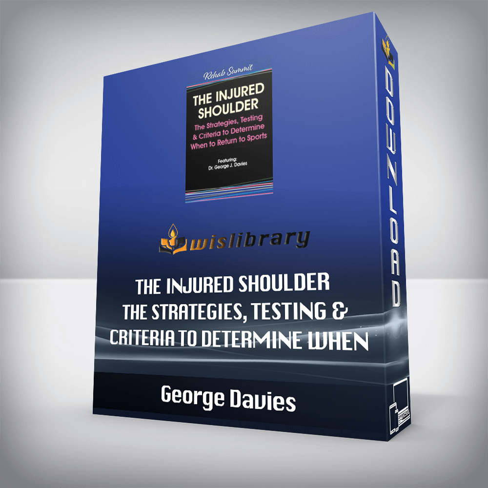 George Davies - The Injured Shoulder - The Strategies, Testing ...