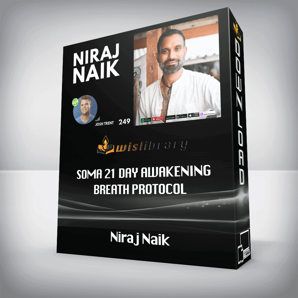 Niraj Naik - SOMA 21 Day Awakening Breath Protocol