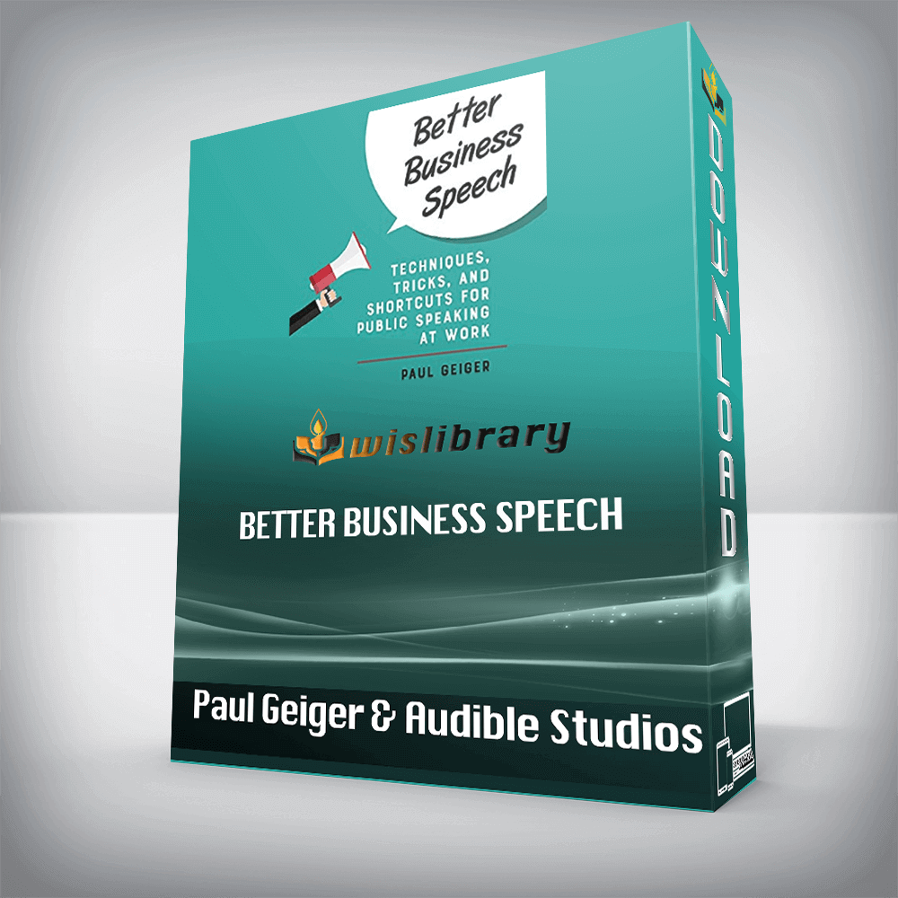 Paul Geiger & Audible Studios - Better Business Speech: Techniques ...