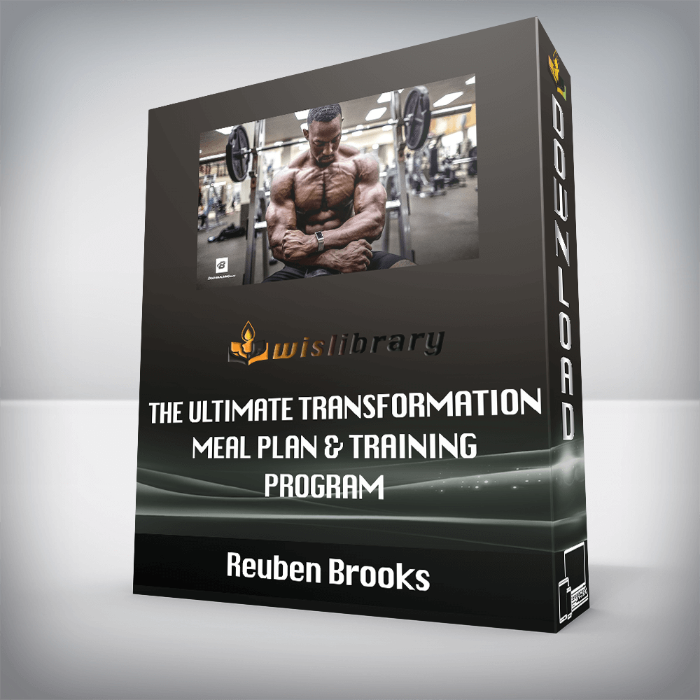 Reuben Brooks - The Ultimate Transformation - Meal Plan & Training Program