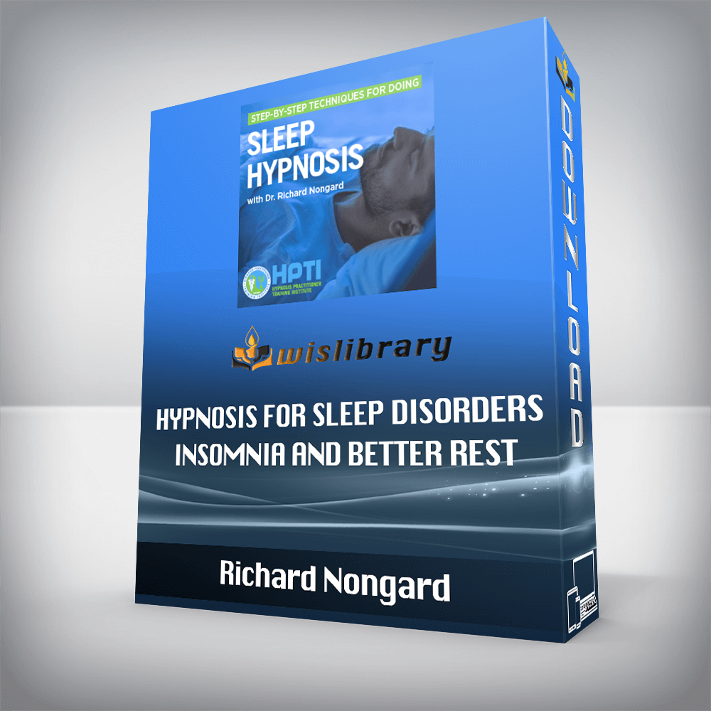 Richard Nongard - Hypnosis for Sleep Disorders - Insomnia And Better Rest