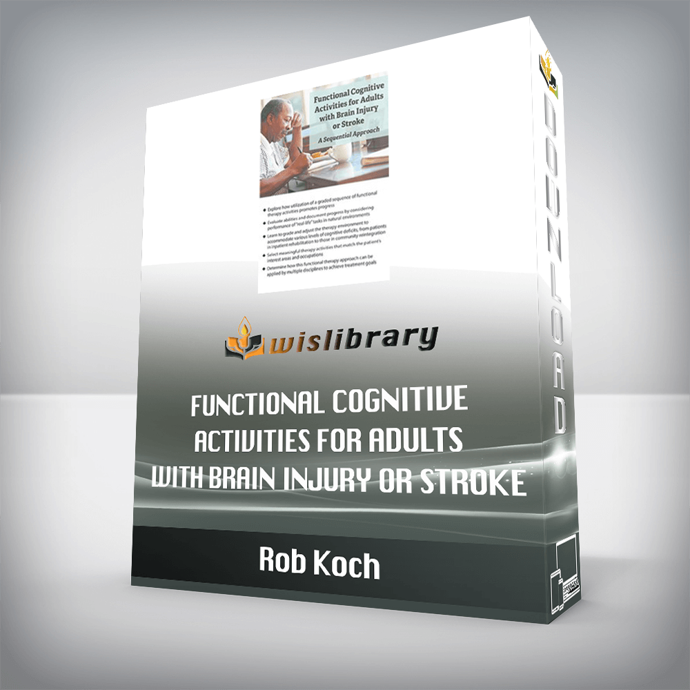 Rob Koch - Functional Cognitive Activities for Adults with Brain Injury ...