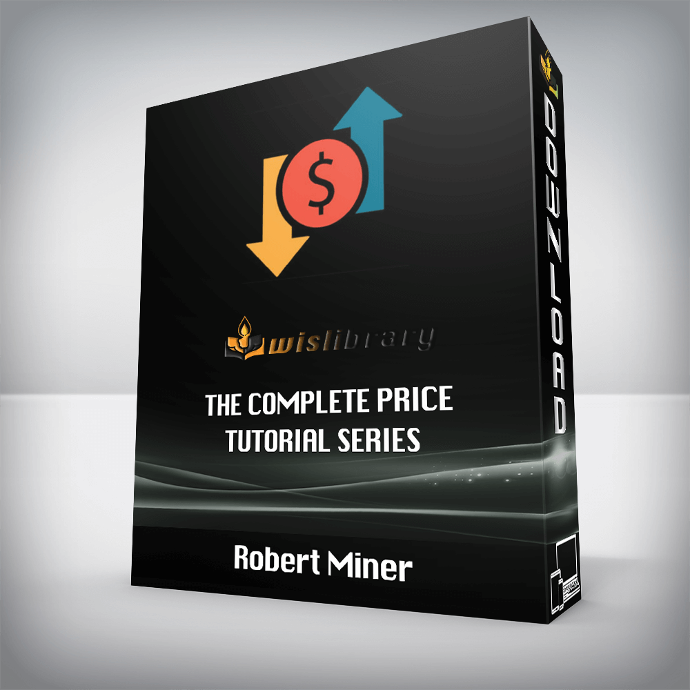 Robert Miner - The Complete Price Tutorial Series