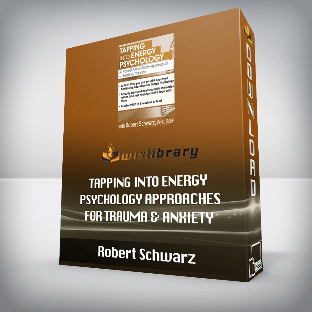 Robert Schwarz - Tapping into Energy Psychology Approaches for Trauma ...