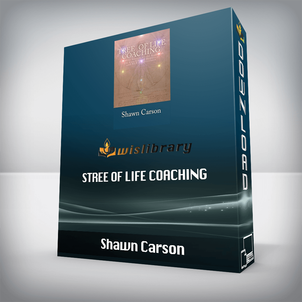 Shawn Carson - Tree of Life Coaching: Practical Secrets of the Kabbalah ...