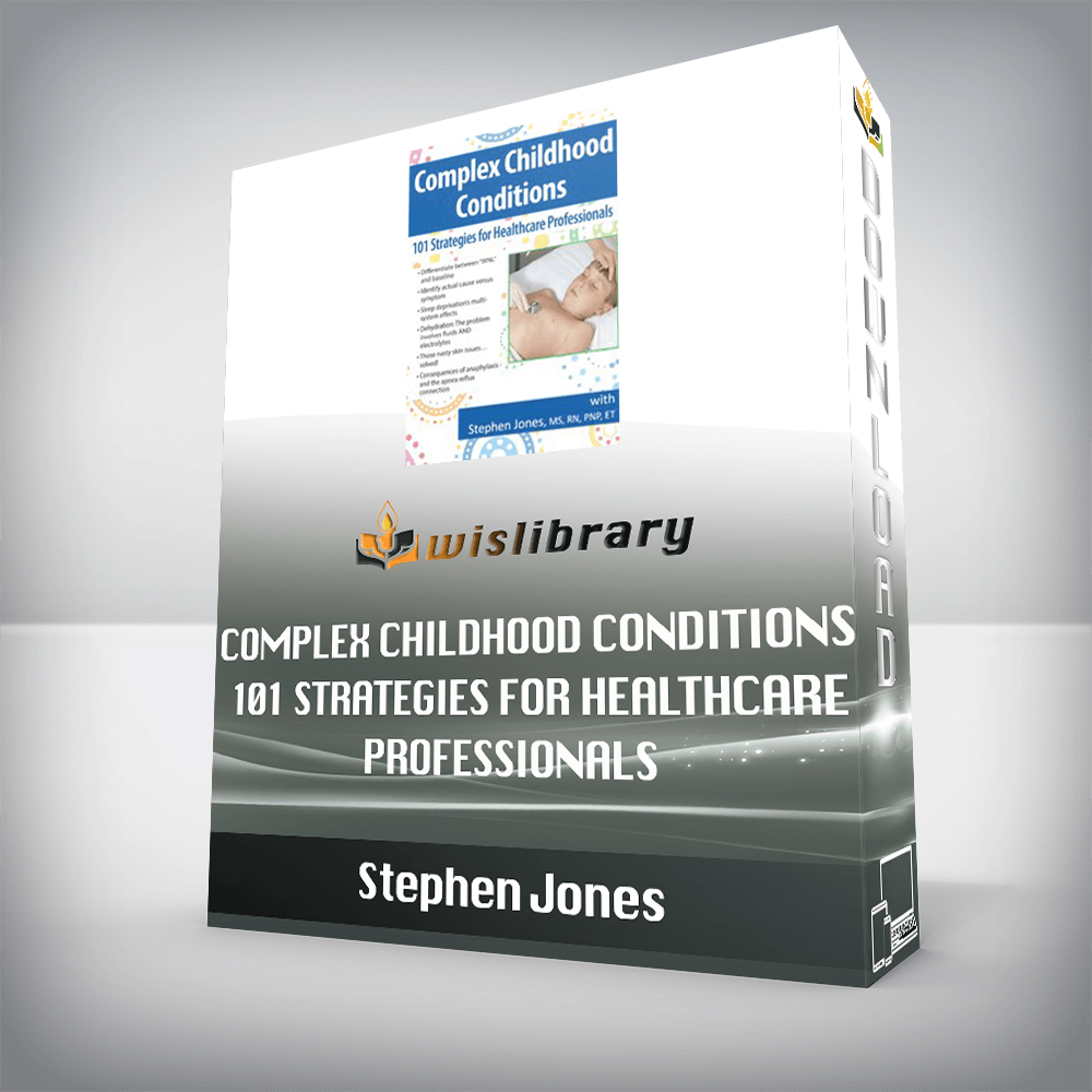 Stephen Jones - Complex Childhood Conditions - 101 Strategies for ...