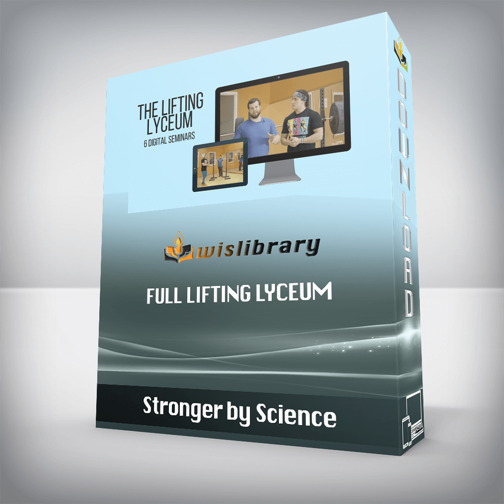 Stronger by Science - Full Lifting Lyceum