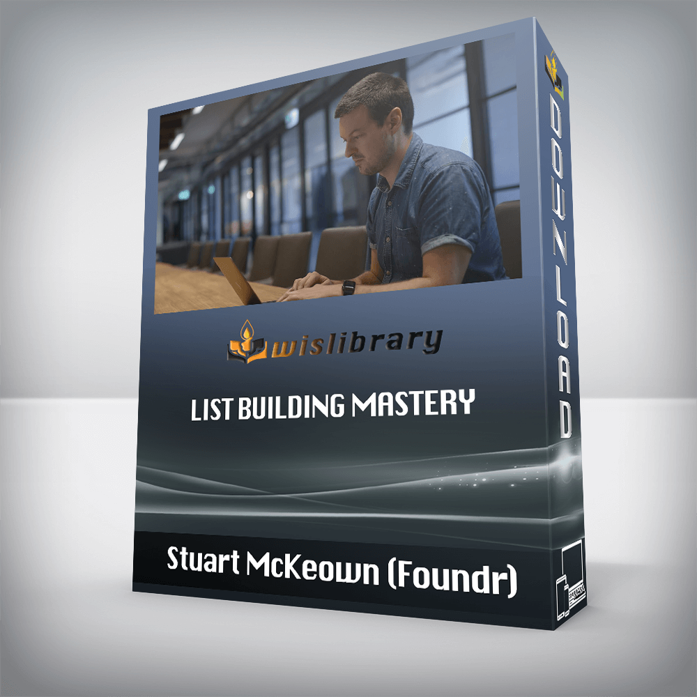 Stuart McKeown (Foundr) - List Building Mastery