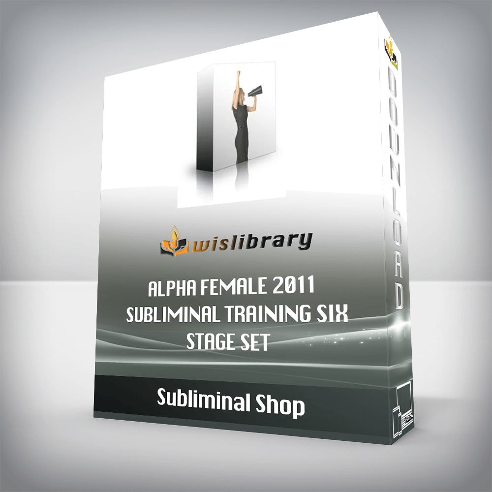 Subliminal Shop - Alpha Female 2011 Subliminal Training Six Stage Set