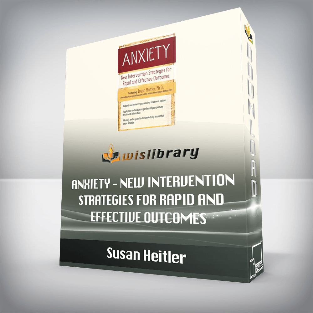Susan Heitler - Anxiety - New Intervention Strategies for Rapid and ...