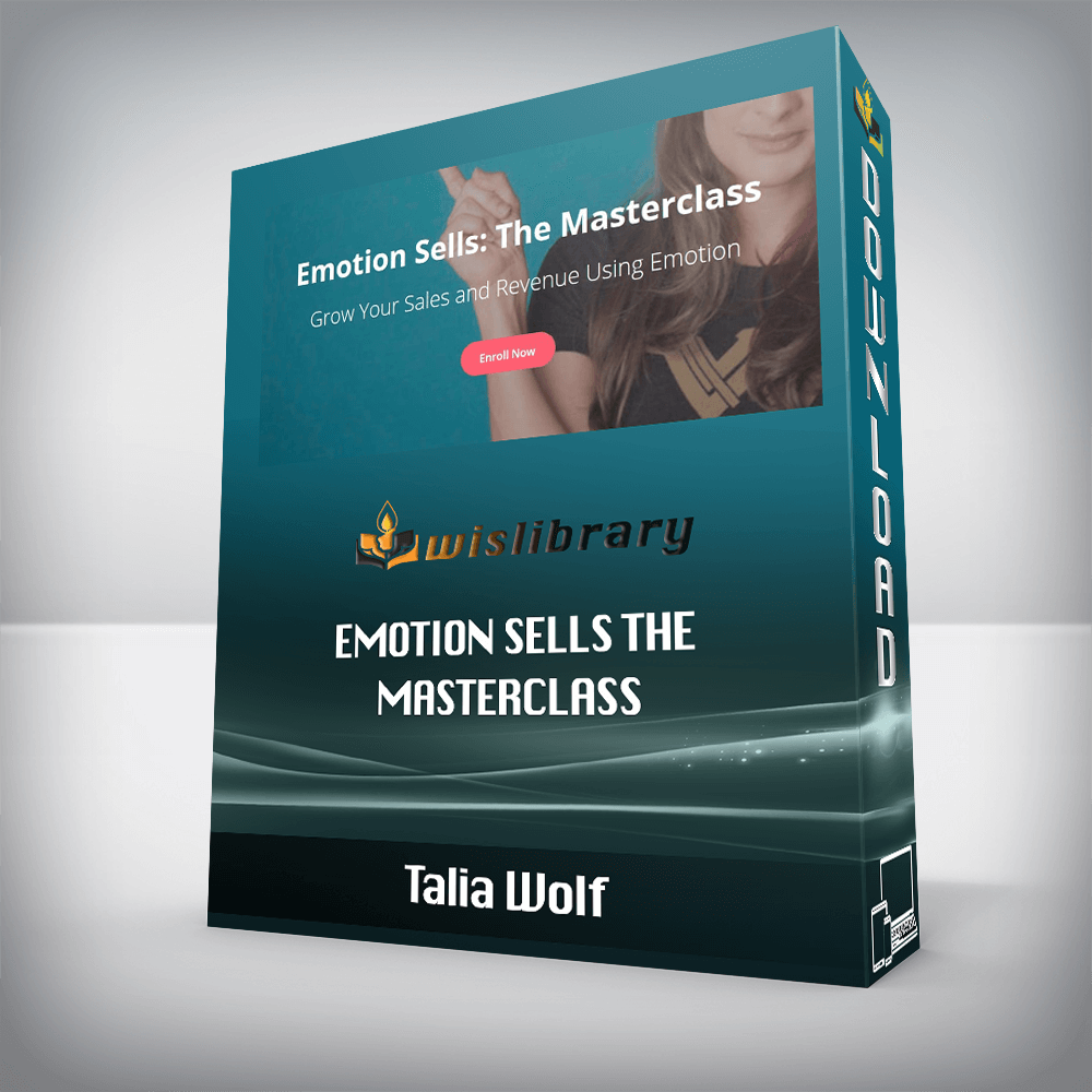 Talia Wolf - Emotion Sells The Masterclass