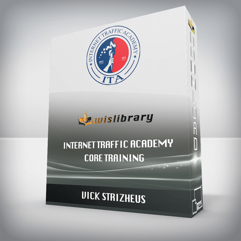 Vick Strizheus - Internet Traffic Academy - Core Training