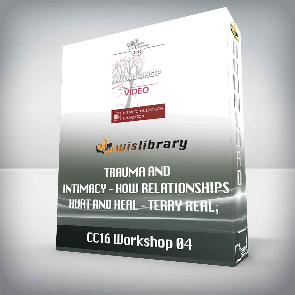 CC16 Workshop 04 - Trauma and Intimacy – How Relationships Hurt and ...