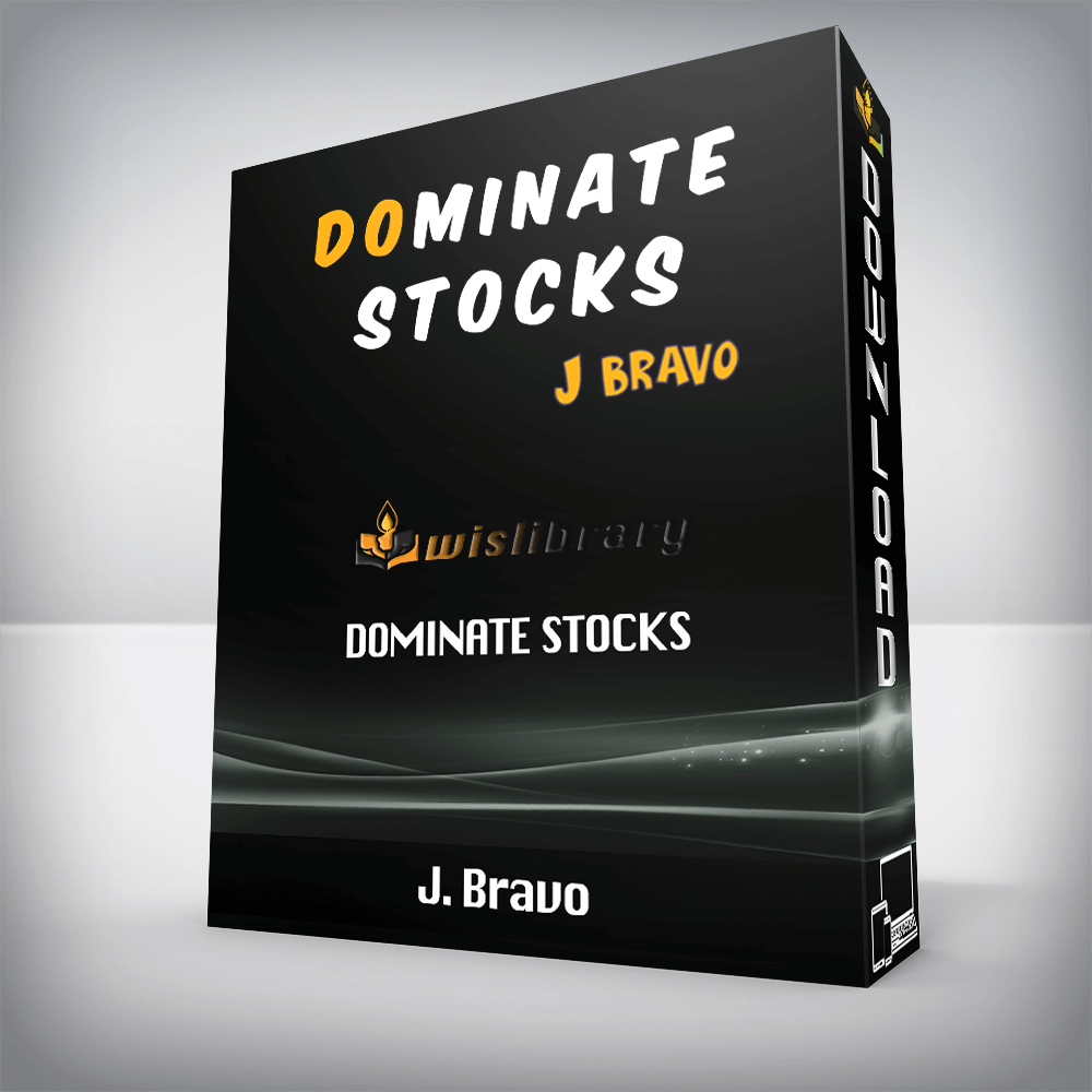 J. Bravo - Dominate Stocks