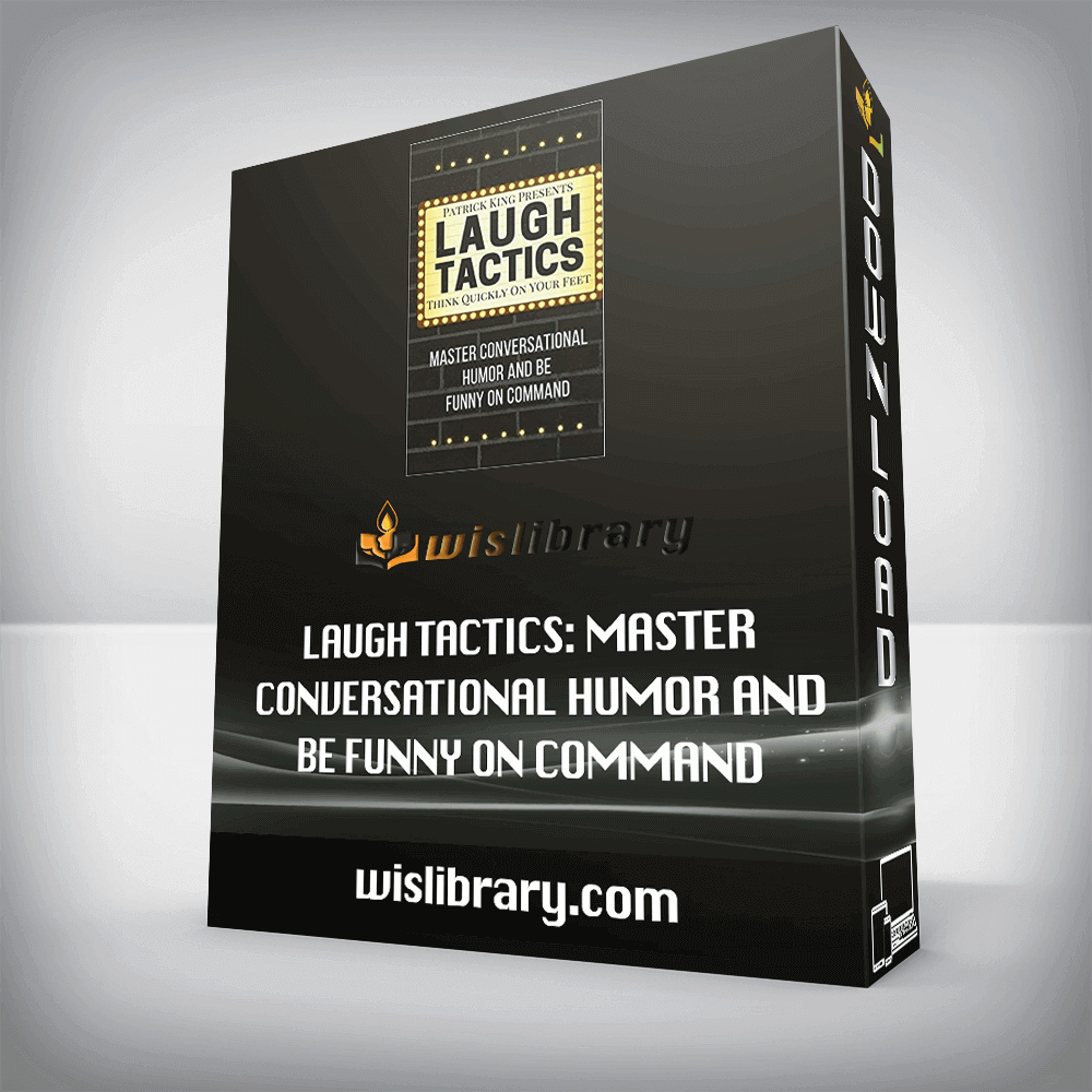 Laugh Tactics: Master Conversational Humor and Be Funny On Command ...
