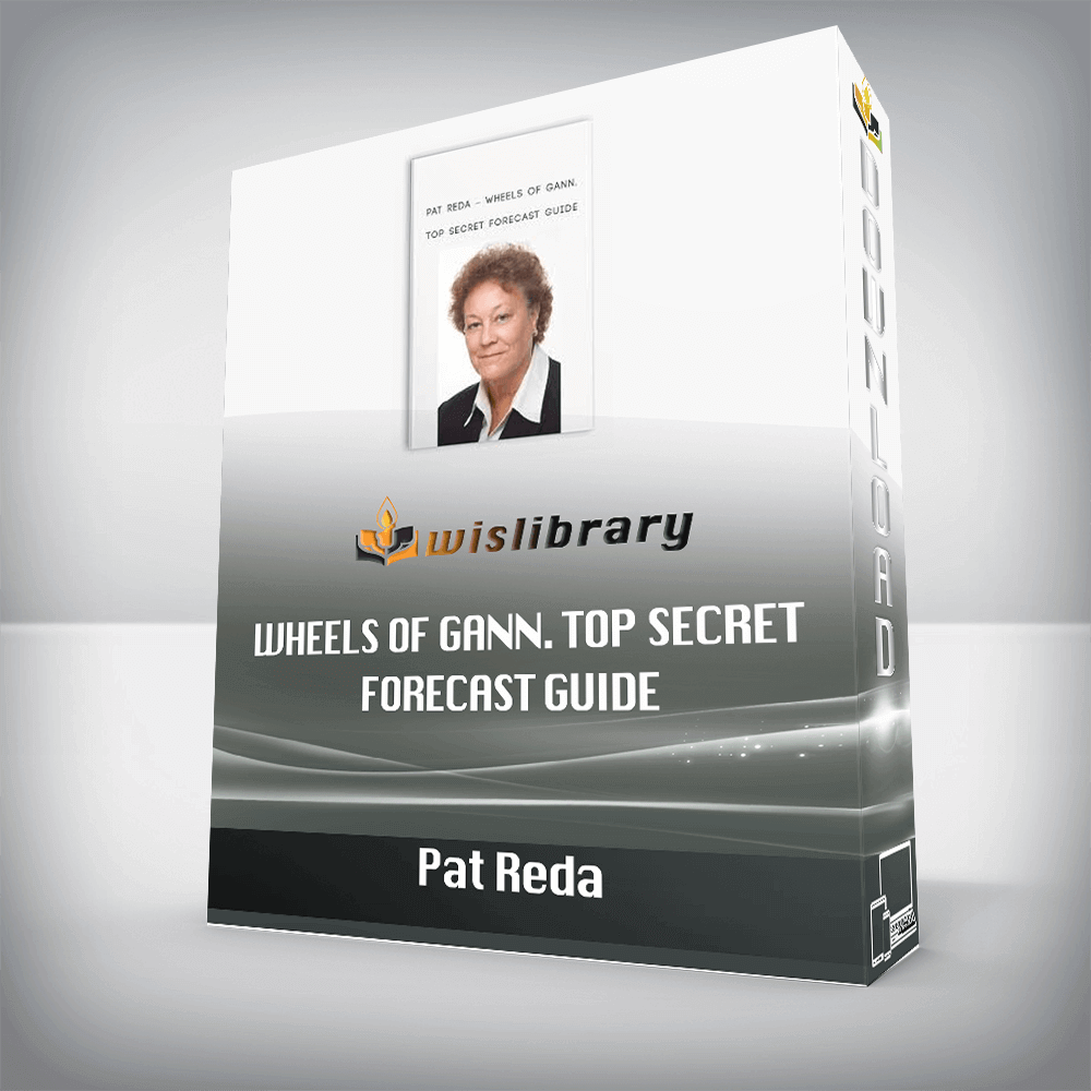 Pat Reda - Wheels of Gann. Top Secret Forecast Guide