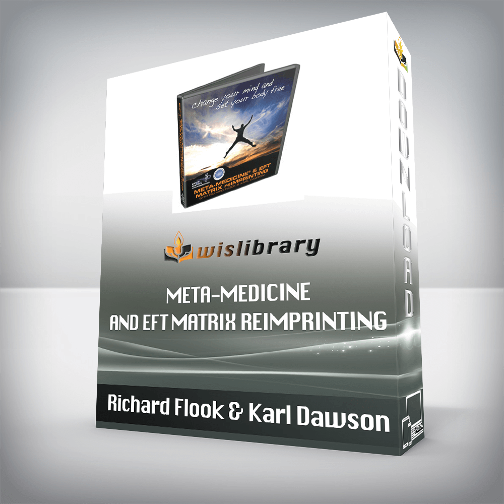 Richard Flook & Karl Dawson - META-Medicine and EFT Matrix ReImprinting