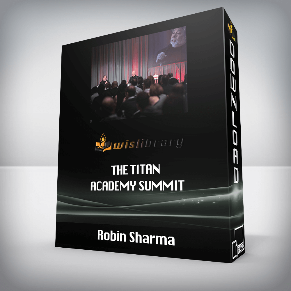 Robin Sharma - The Titan Academy Summit