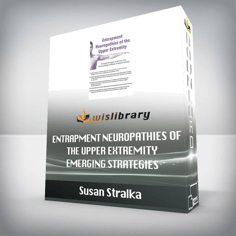 Susan Stralka - Entrapment Neuropathies of the Upper Extremity ...