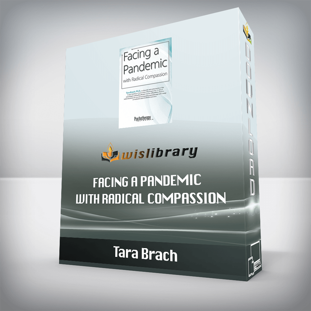 Tara Brach - Facing a Pandemic with Radical Compassion